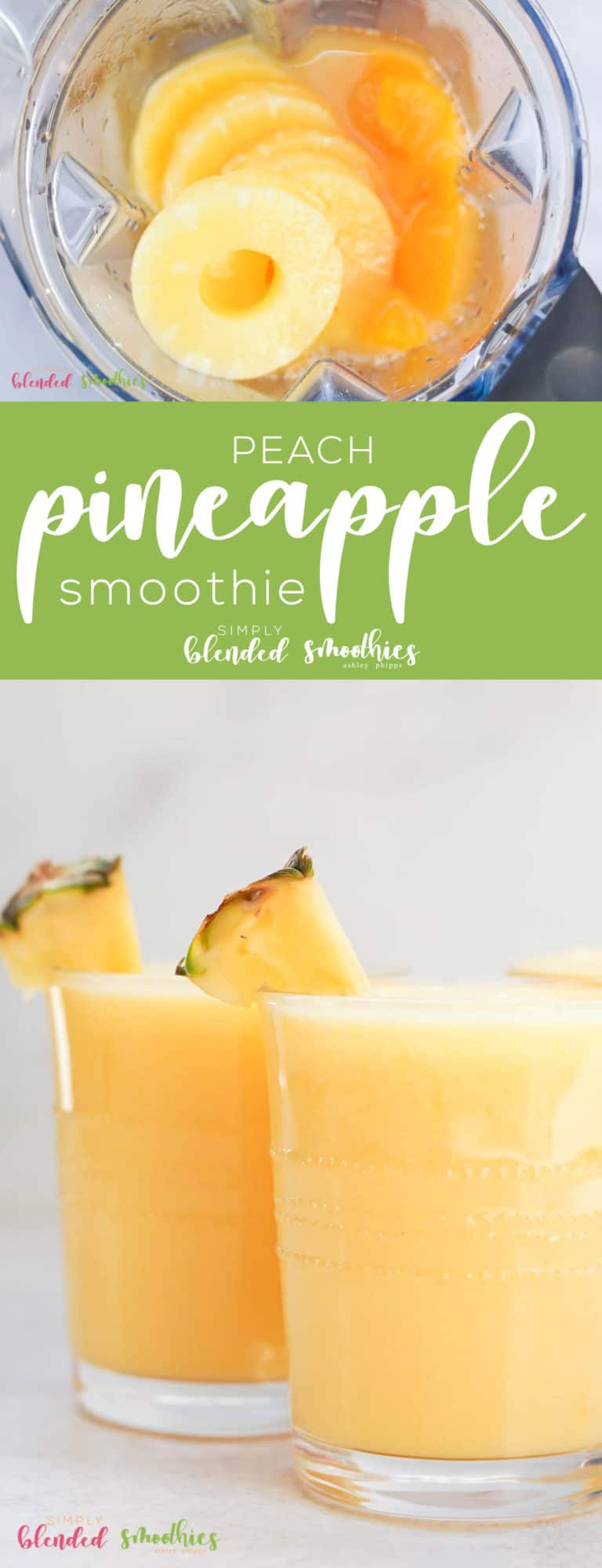 Peach Pineapple Smoothie | Simply Blended Smoothies